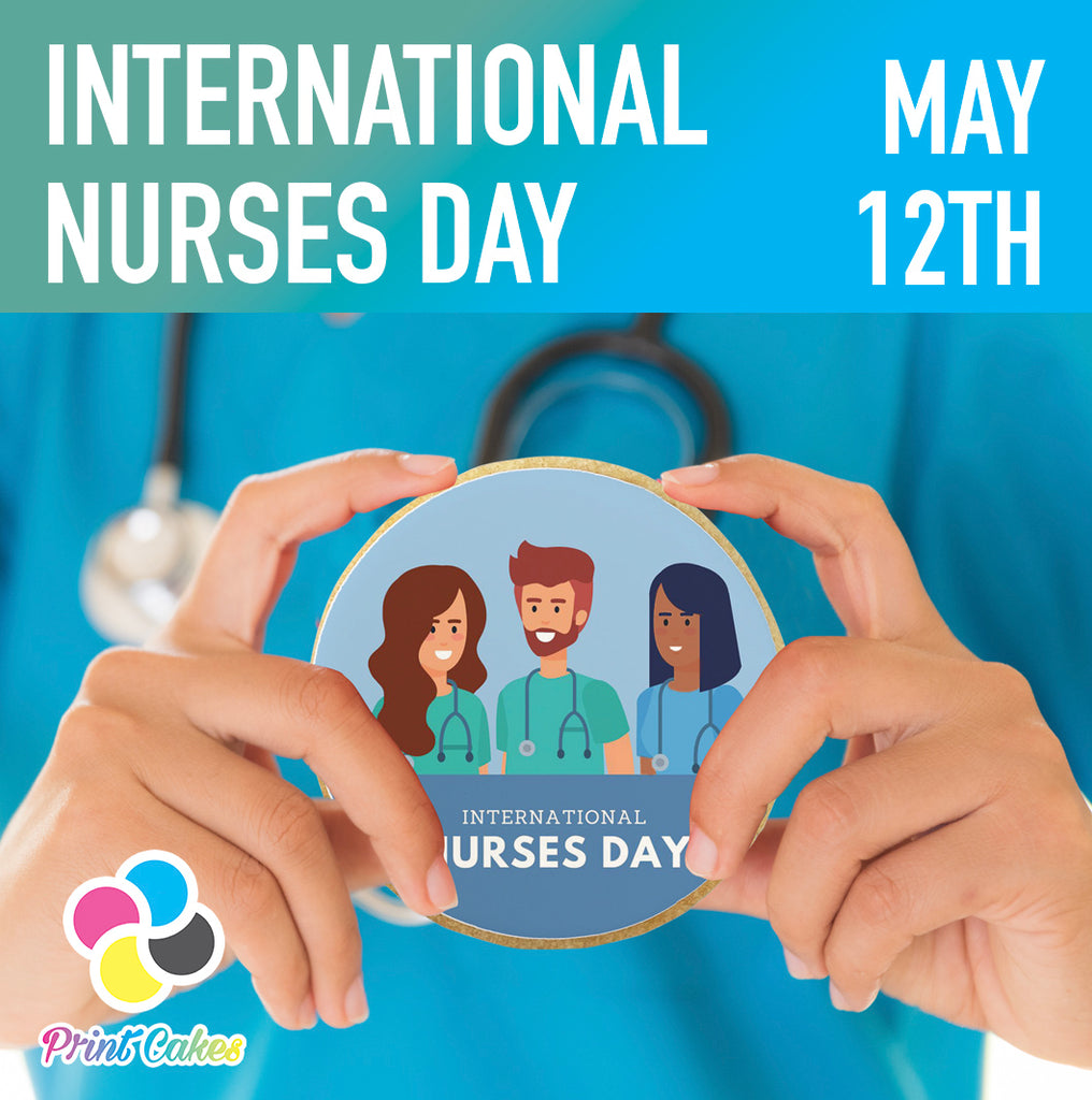 INTERNATIONAL NURSES DAY GIFT IDEAS – Print Cakes